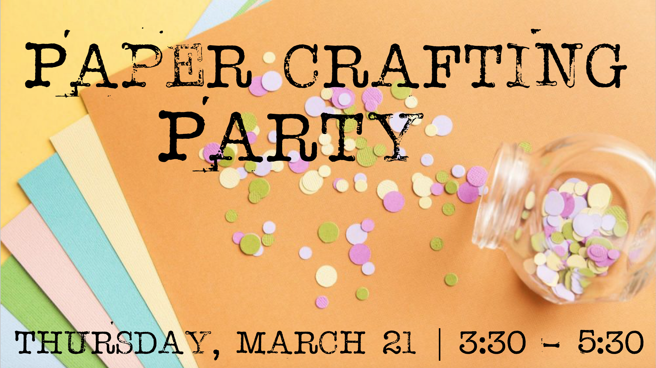 March Paper Crafting | Lake Region Public Library